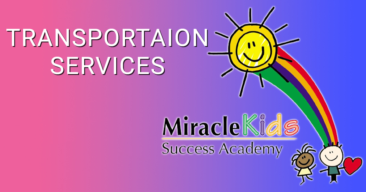 Transportation Services - Miracle Kids Success Academy